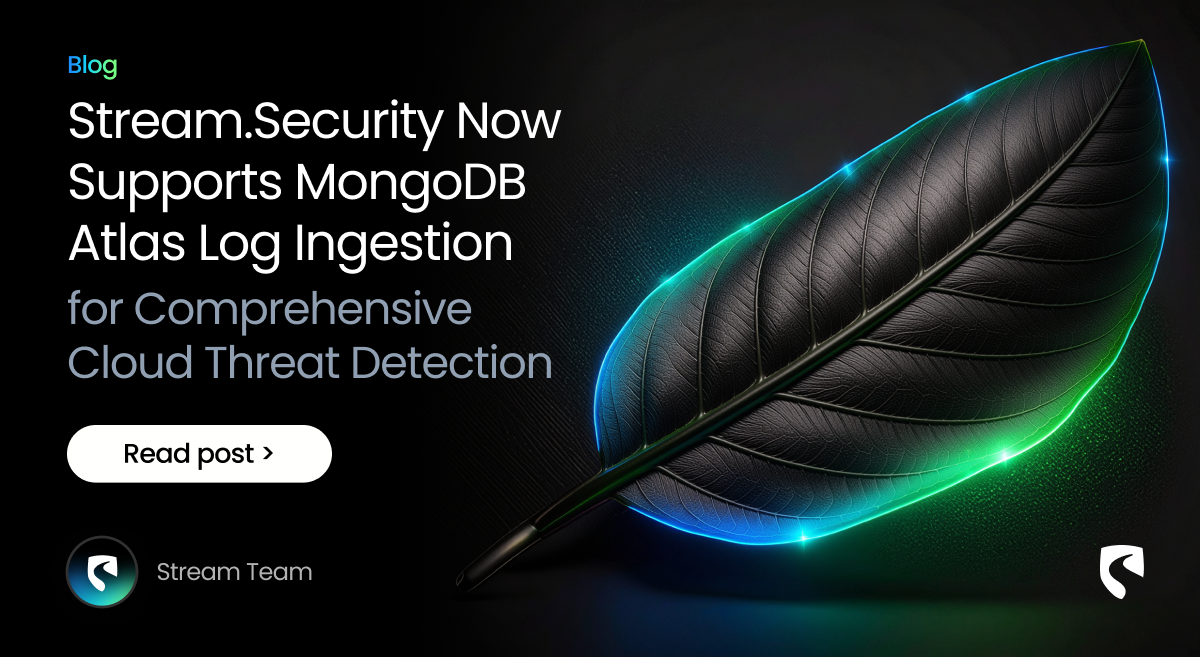 Stream Security Now Supports MongoDB Atlas Log Ingestion for Comprehensive Cloud Threat Detection